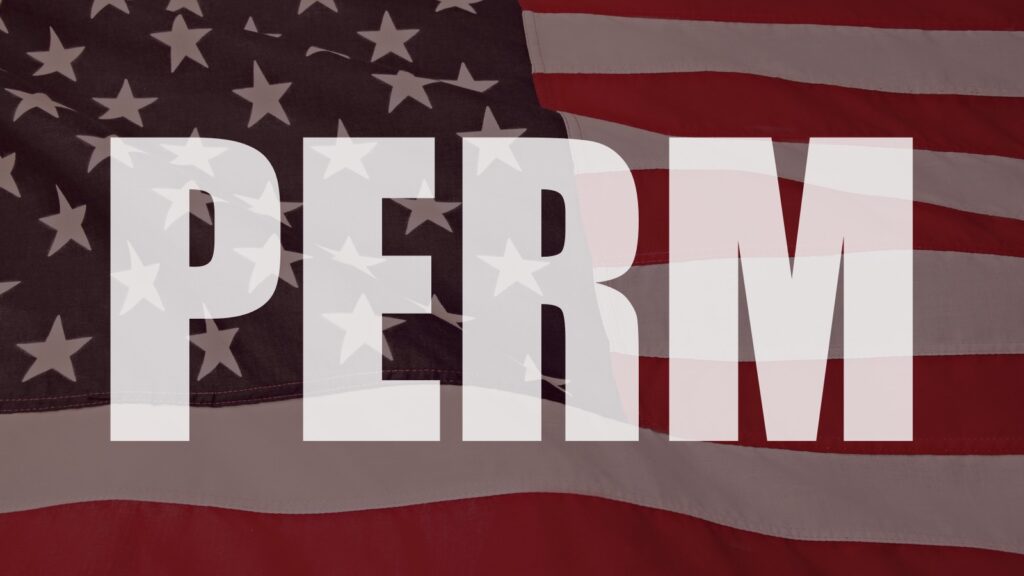 What is PERM? An Overview of the PERM Process - Berardi Immigration Law