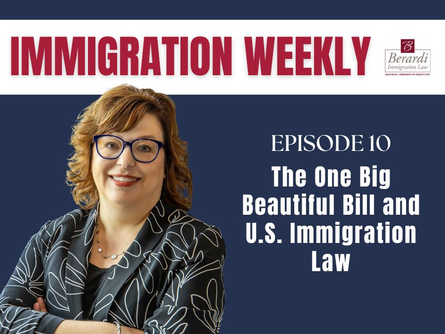 The One Big Beautiful Bill and U.S. Immigration Law - Berardi ...